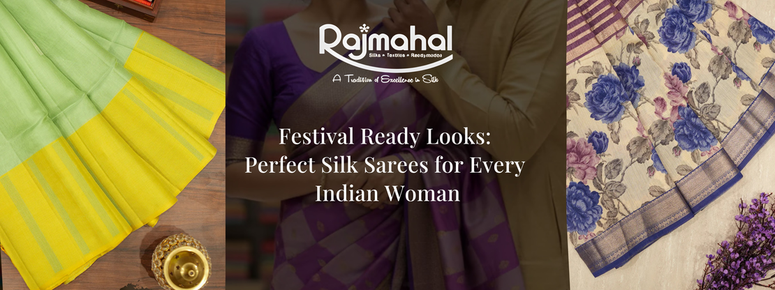Festival Ready Looks: Perfect Silk Sarees for Every Indian Woman ...