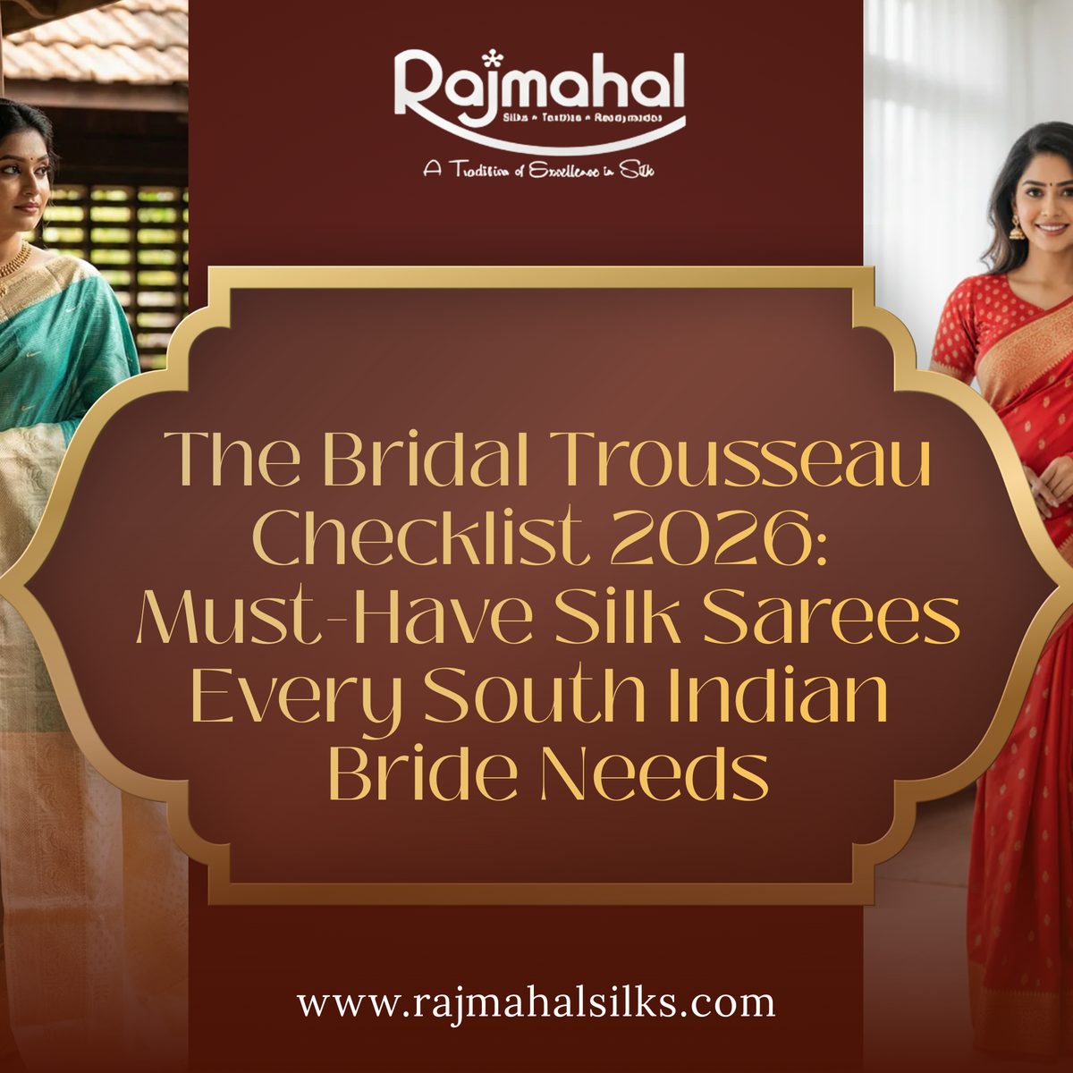 The Bridal Trousseau Checklist 2026: Must-Have Silk Sarees Every South ...